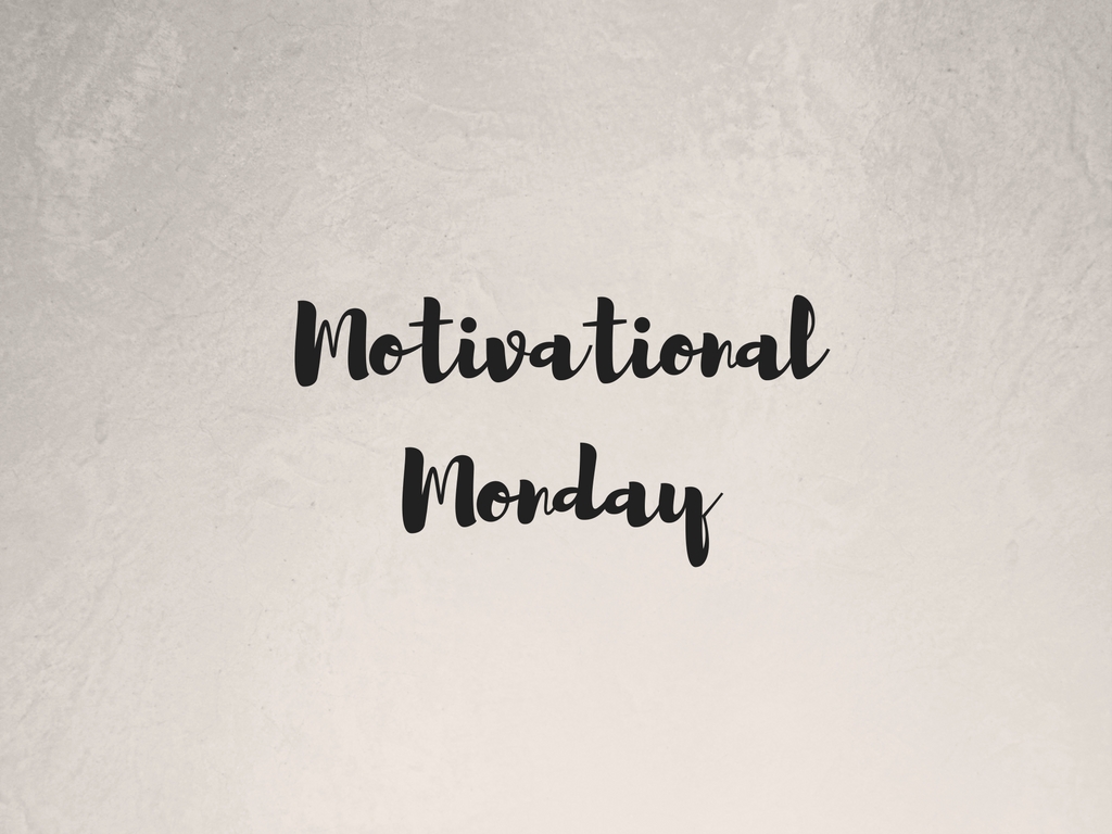 Motivational Monday | Living Taylored